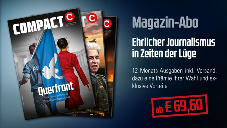 Jetzt COMPACT-Magazin abonnieren: Monatsmagazin, Geschichte, Spezial ...